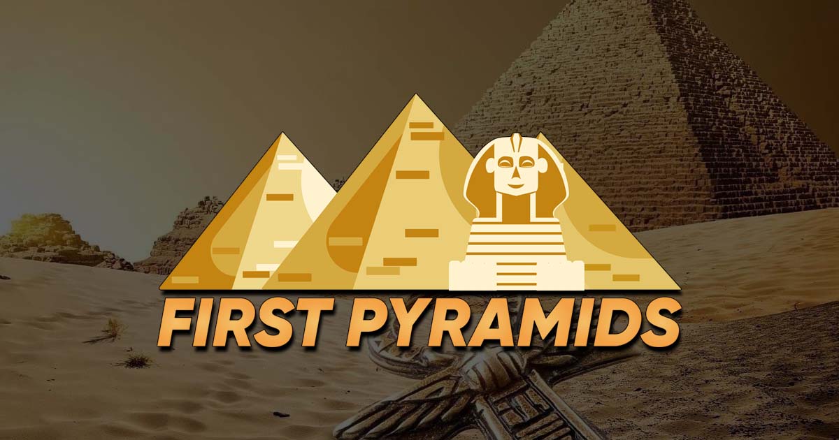 First Pyramids